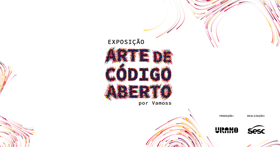 Exposição Arte de Código Aberto - Portal da Educação Sesc RJ
